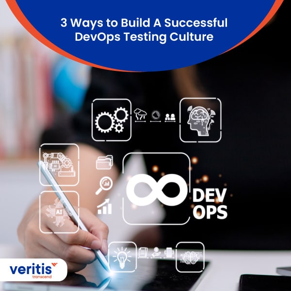 Three Ways to Build A Successful DevOps Testing Culture